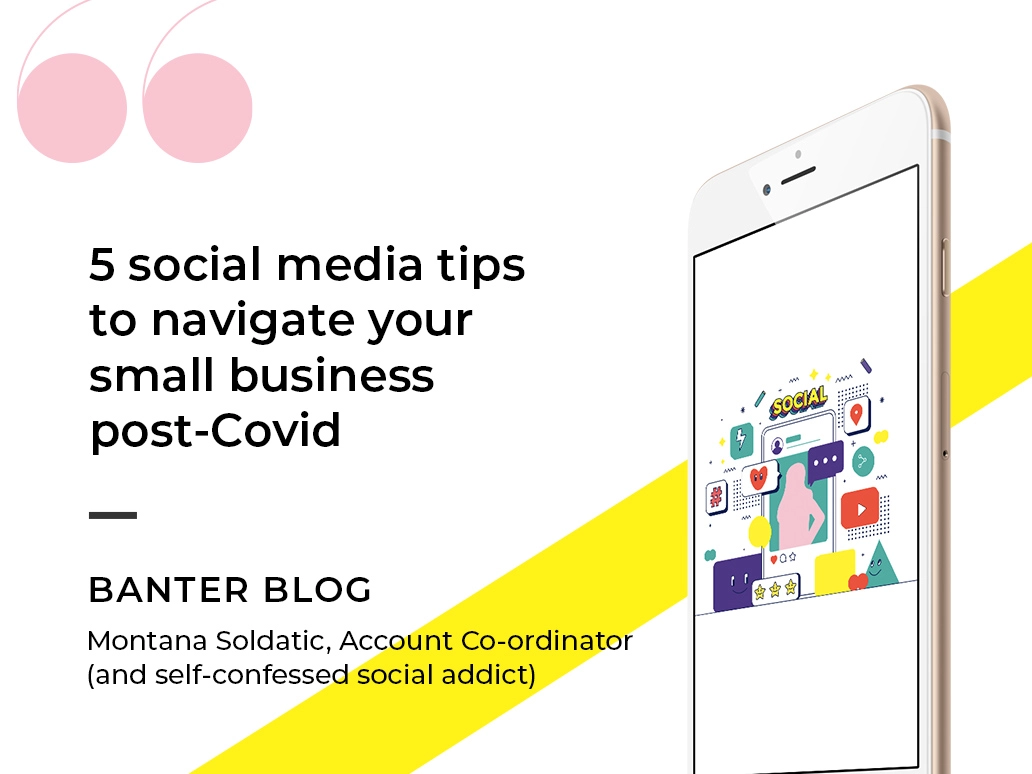 5 social media tips to help businesses post-covid | Banter Group